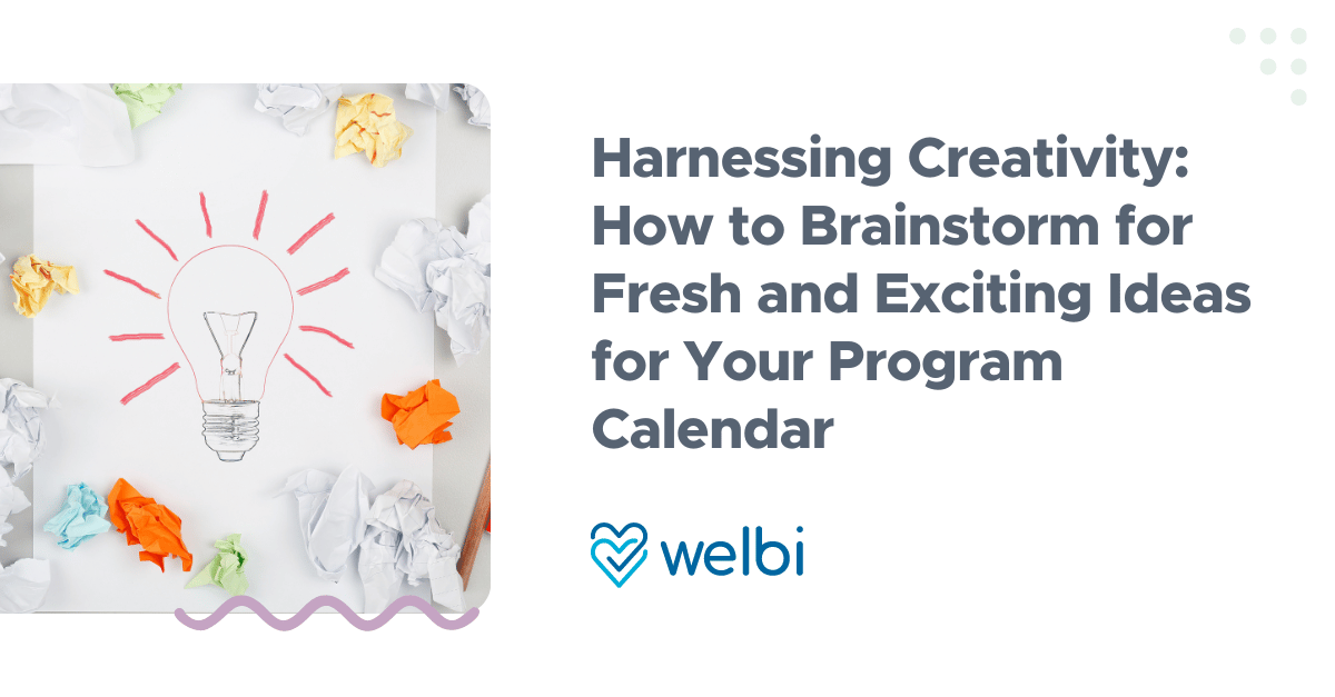 Harnessing Creativity: How to Brainstorm for Fresh and Exciting Ideas for Your Program Calendar ...